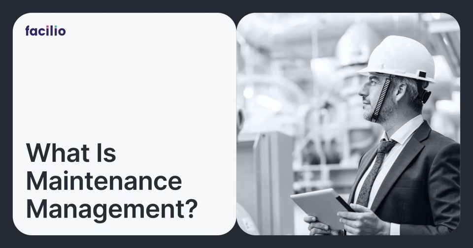 Maintenance Management: Meaning, Types, Steps to Optimize